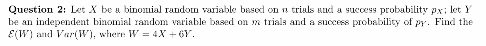 Solved Question 2: Let X be a binomial random variable based | Chegg.com