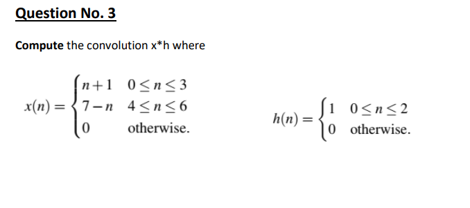 Solved SOLVE THIS CONVOLUTION QUESTION OF SIGNAL AND SYSTEM | Chegg.com
