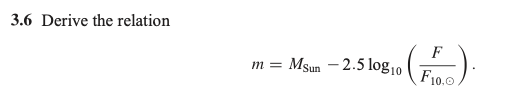 Solved 3.6 Derive the relation m=MSun−2.5log10(F10,⊙F) | Chegg.com