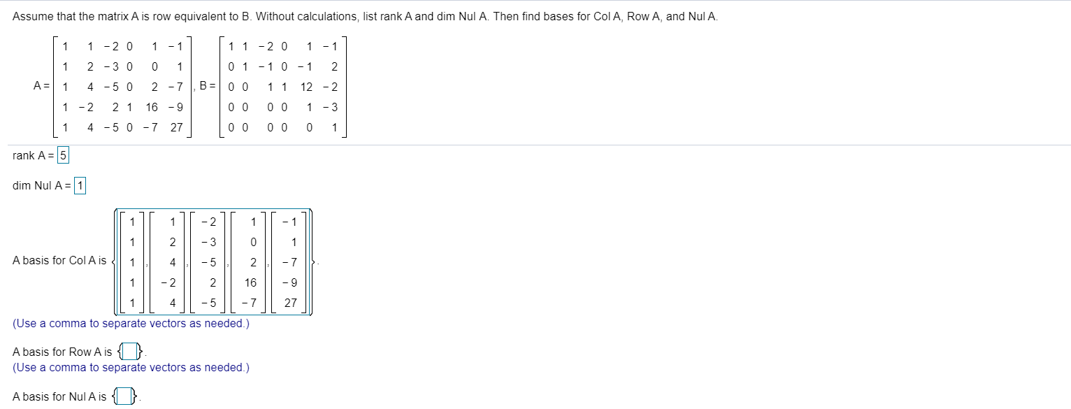 Solved Assume that the matrix A is row equivalent to B. | Chegg.com