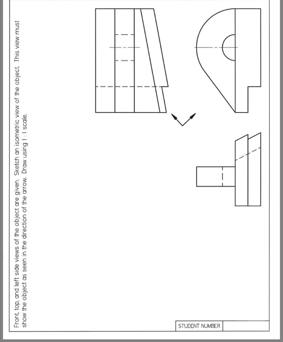 Solved STUDENT NUMBER Front, top, and left side views of the | Chegg.com