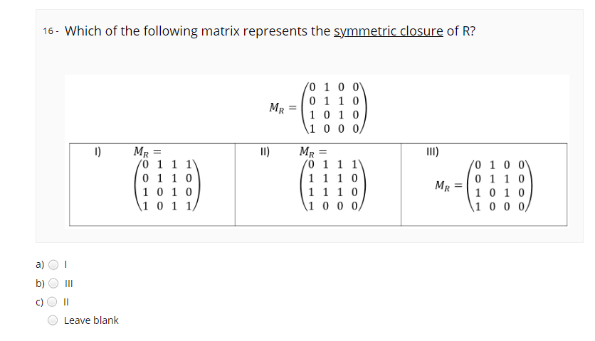 Solved 6- Which of the following matrix represents the | Chegg.com
