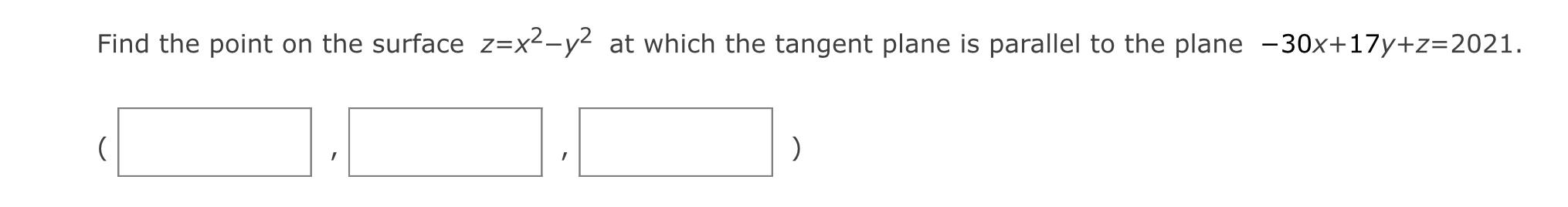 Solved Find the point on the surface z=x2−y2 at which the | Chegg.com
