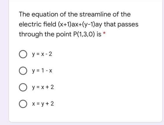 Solved The equation of the streamline of the electric field | Chegg.com