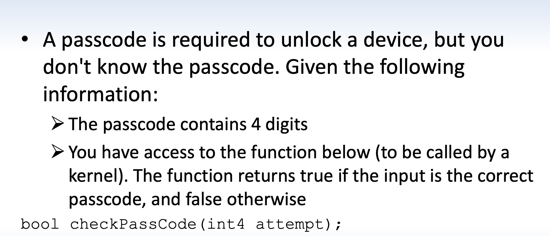 Solved O A passcode is required to unlock a device, but you | Chegg.com