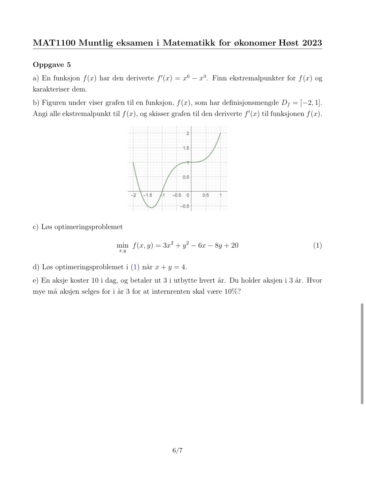 Solved MAT1100 Muntlig eksamen i Matematikk for ∅ konomer | Chegg.com