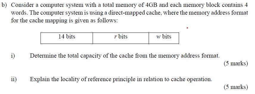 Solved b) Consider a computer system with a total memory of | Chegg.com