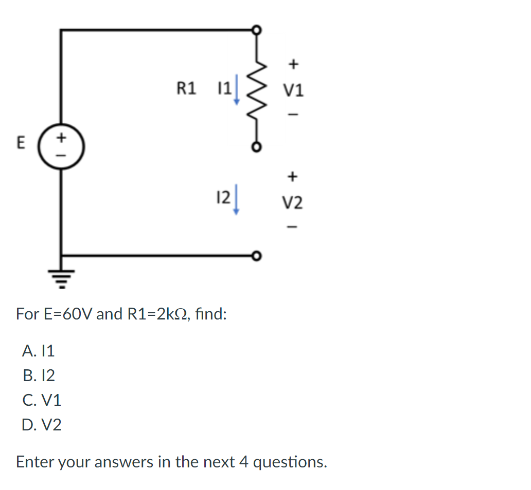 Solved For E 60 V And R1 2kΩ Find A 11 B 12 C V1 D V2