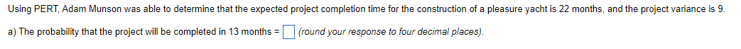 Solved Using PERT, Adam Munson was able to determine that | Chegg.com