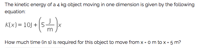Solved The kinetic energy of a 4 kg object moving in one | Chegg.com