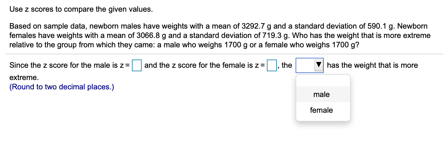 Solved Use z scores to compare the given values. Based on | Chegg.com
