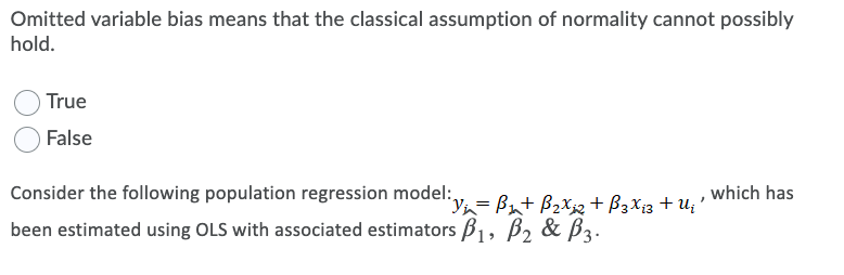 Solved Omitted variable bias means that the classical | Chegg.com