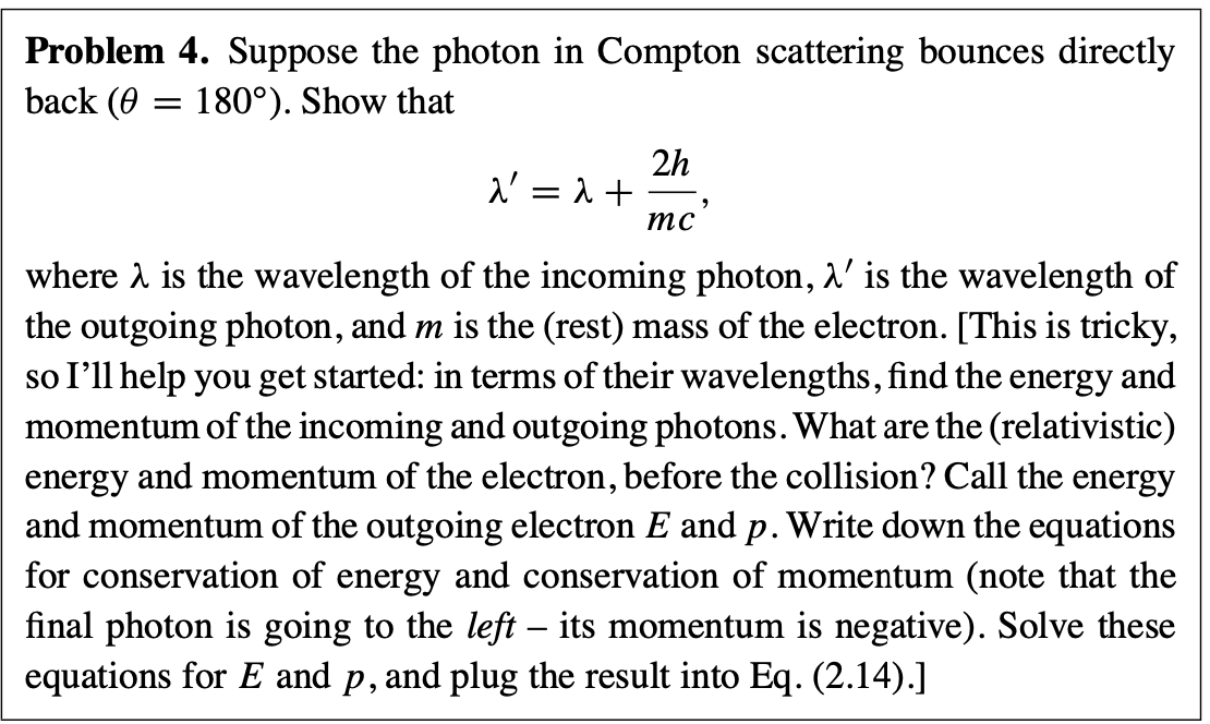 Solved Problem 4. Suppose the photon in Compton scattering | Chegg.com