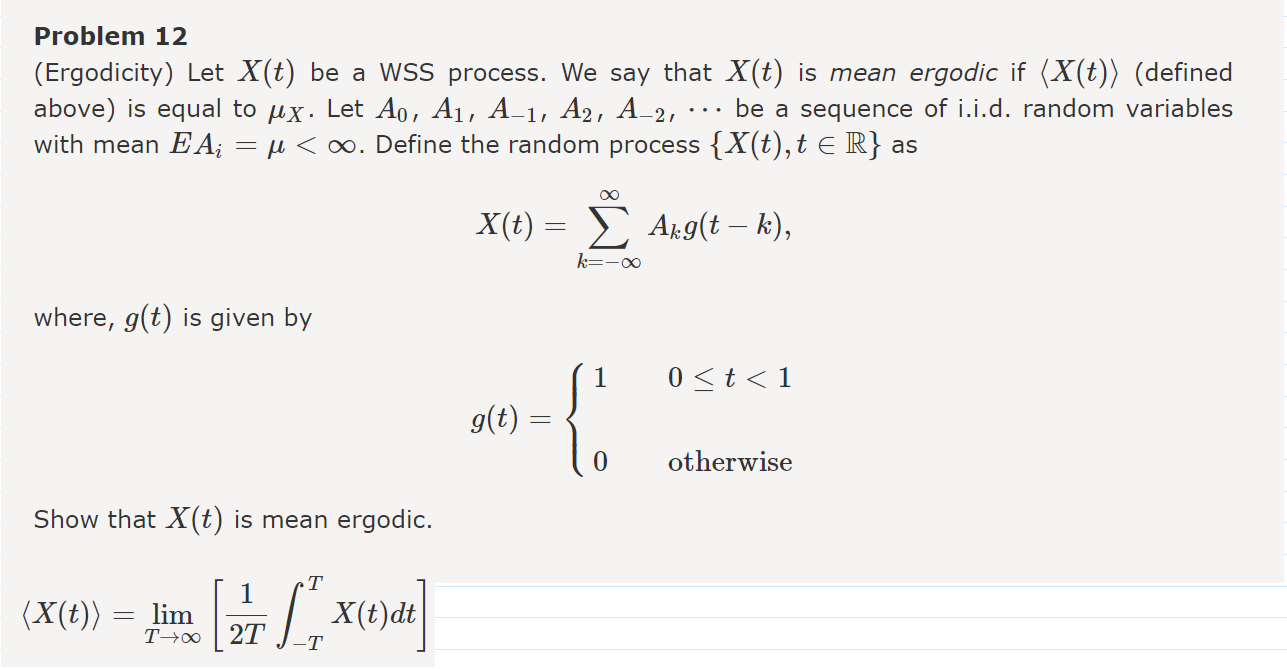 Solved Problem 12 (Ergodicity) Let X(t) be a WSS process. We | Chegg.com