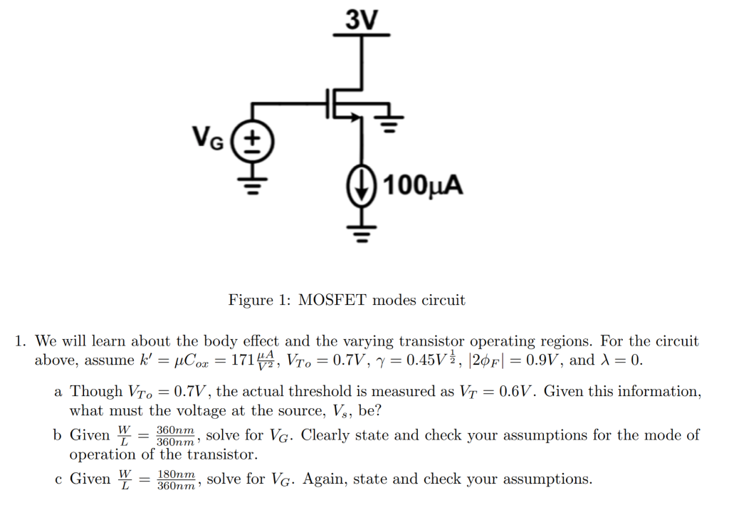 Solved 3V VG + (Ο) 100μΑ Figure 1: MOSFET modes circuit 1. | Chegg.com