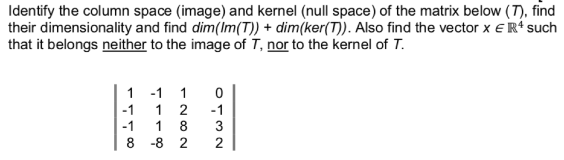 Solved Identify the column space (image) and kernel (null | Chegg.com