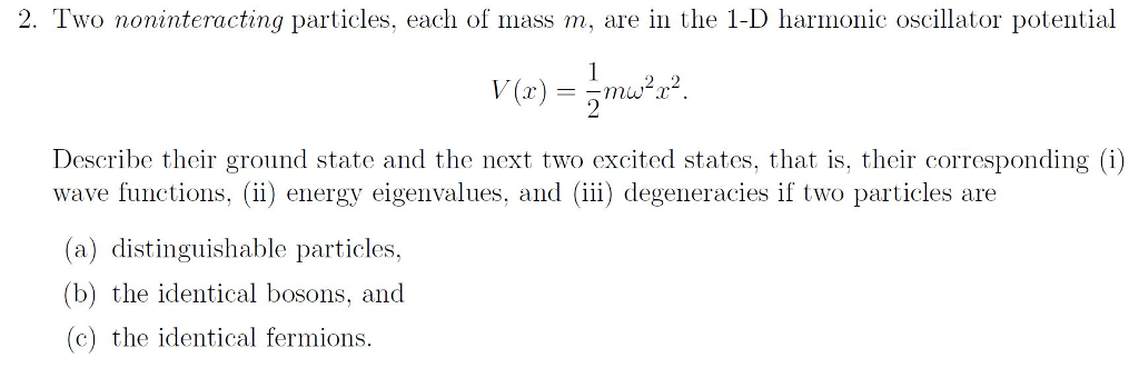 Solved 2. Two noninteracting particles, each of mass m, are | Chegg.com