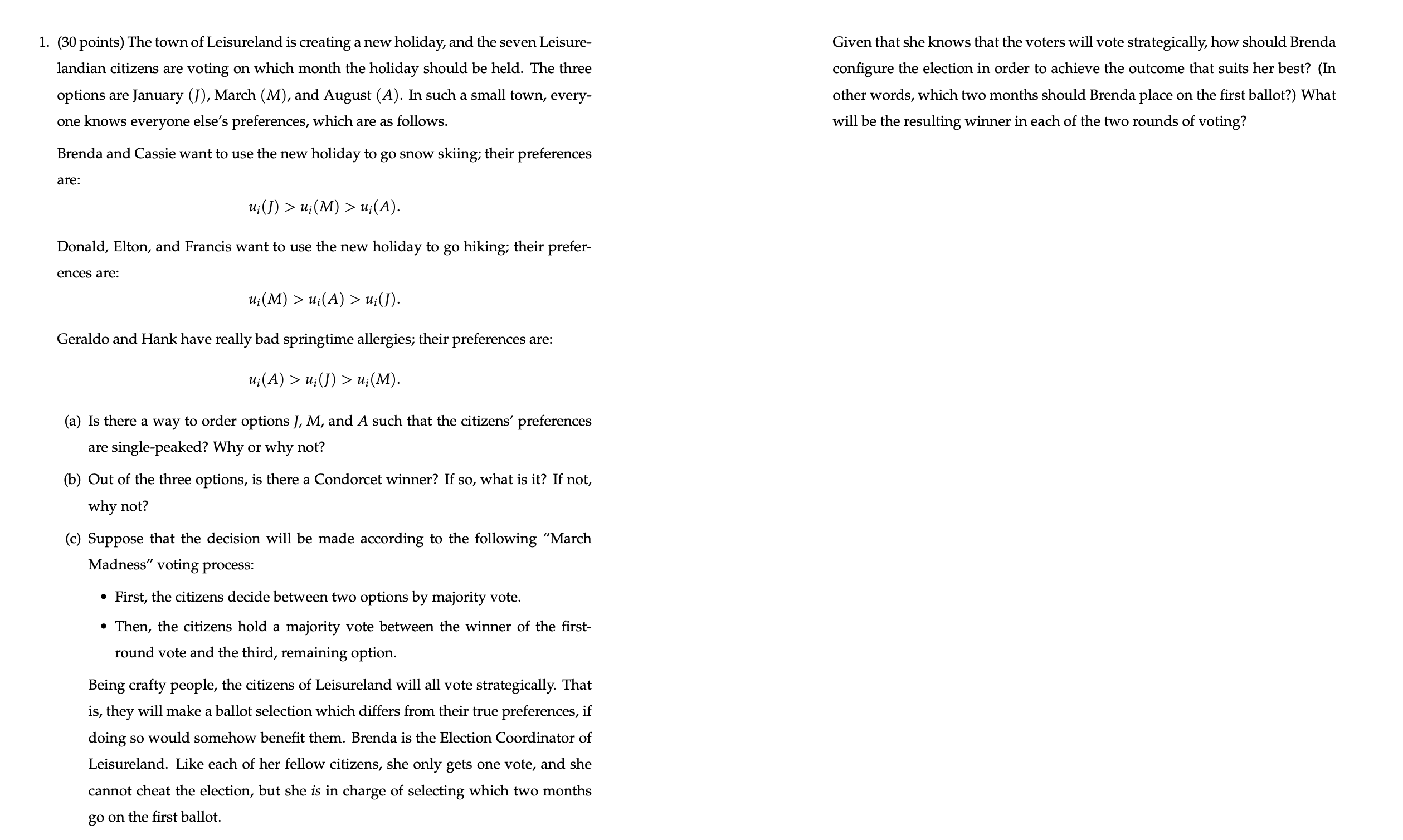 Solved Given that she knows that the voters will vote | Chegg.com