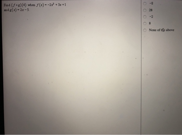 Solved Find (f og)(4) when f(x)- -2x3x+1 and g(x)-2x -5 O 28 | Chegg.com
