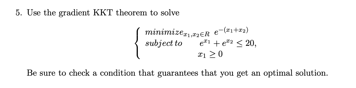 Solved 5. Use the gradient KKT theorem to solve | Chegg.com