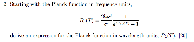 Solved 2. Starting with the Planck function in frequency | Chegg.com