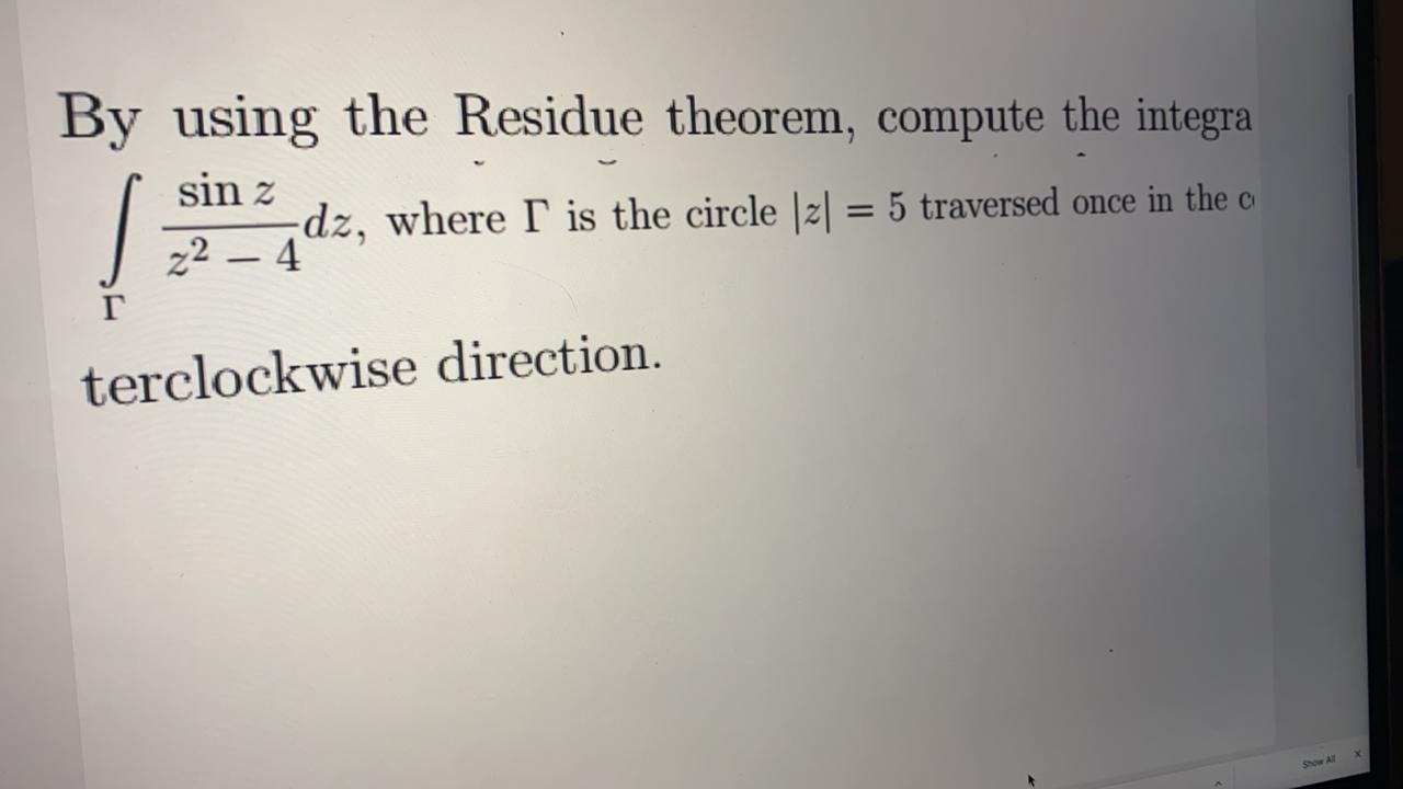 Solved By using the Residue theorem, compute the integra sin | Chegg.com