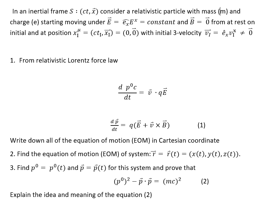 Solved In an inertial frame S:(ct,x) consider a relativistic | Chegg.com