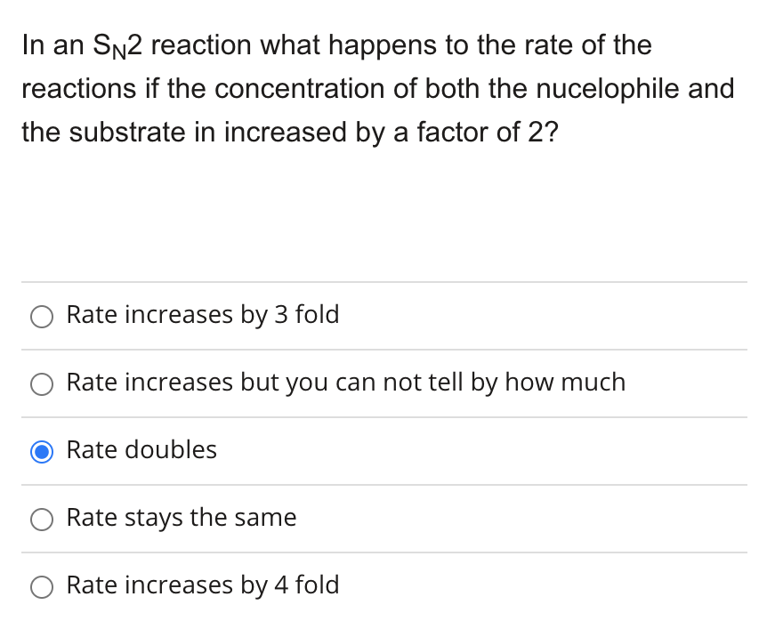 Solved In an SN2 ﻿reaction what happens to the rate of | Chegg.com