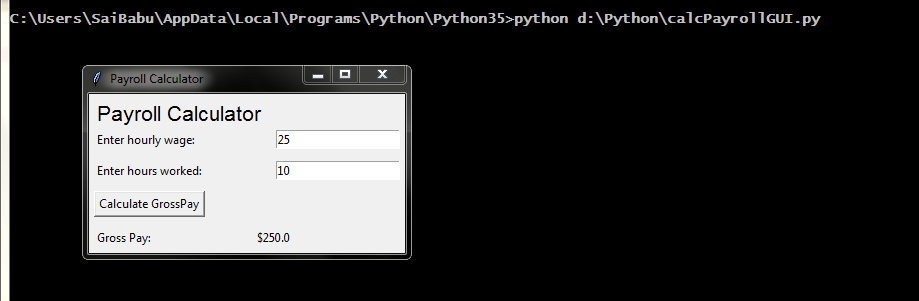 Using Python Calculate Pay Create Form Using Tkinter Enter Hourly Wage ...