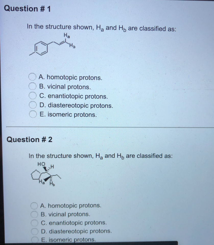Solved Question # 1 In the structure shown, Ha and Hb are | Chegg.com