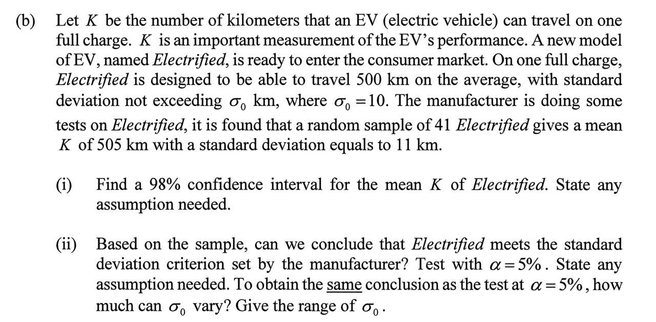 Solved (b) ﻿Let K ﻿be the number of kilometers that an | Chegg.com