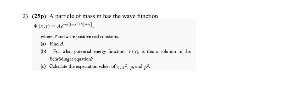 Solved (25p) ﻿A particle of ﻿mass m ﻿has the wave | Chegg.com
