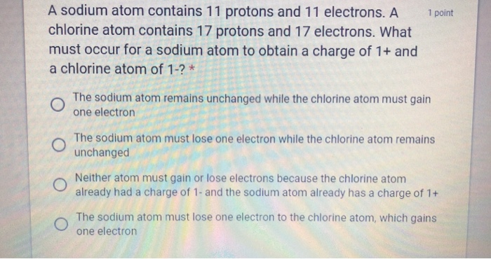 Solved A sodium atom contains 11 protons and 11 electrons. A | Chegg.com
