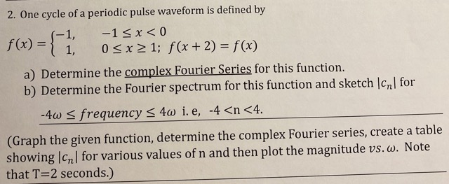 Solved 2. One cycle of a periodic pulse waveform is defined | Chegg.com