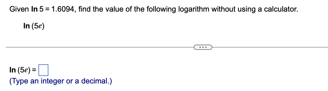 Solved Given ln5=1.6094, find the value of the following | Chegg.com