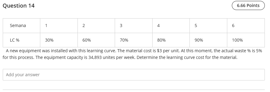 [Solved]: Question 14 A new equipment was installed with thi