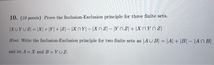 Solved 10. (10 points) Prove the Inclusion-Exclusion | Chegg.com