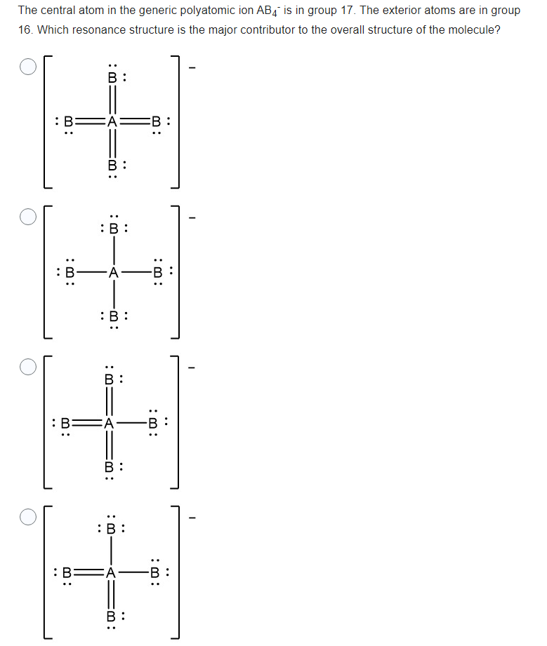 Solved The central atom in the generic polyatomic ion AB4−is | Chegg.com