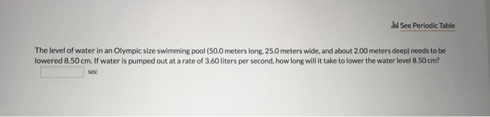 Solved The level of water in an Olympic size swimming pool | Chegg.com