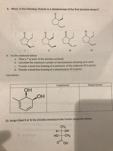 Solved 8. Which of the following choices is a diastereomer | Chegg.com