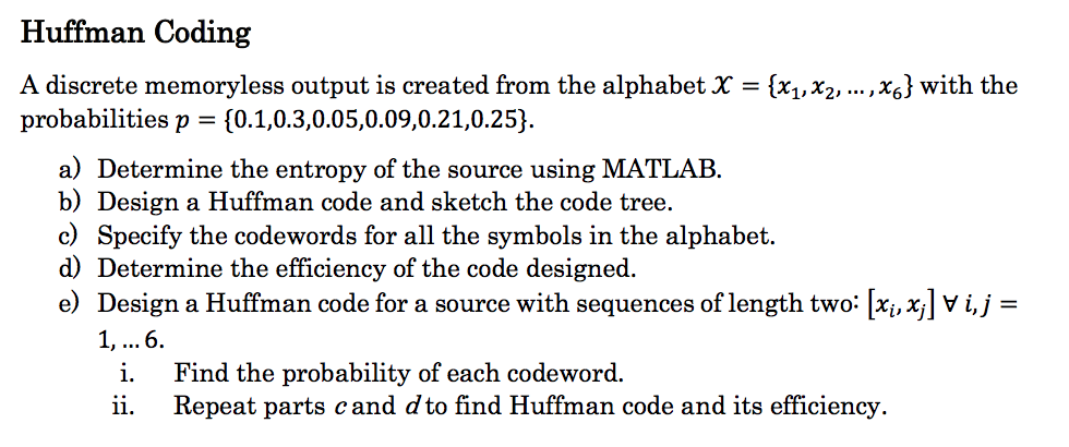 Solved Huffman Coding A Discrete Memoryless Output Is