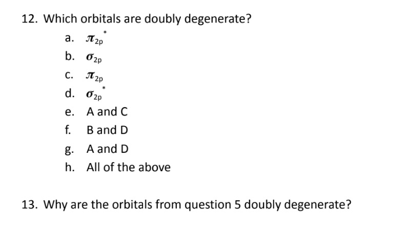 Solved 12. Which orbitals are doubly degenerate? a. π2p∗ b. | Chegg.com