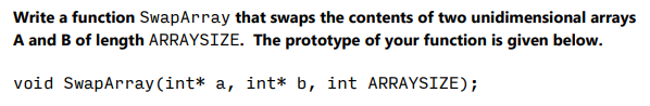 Solved Write a function SwapArray that swaps the contents of | Chegg.com