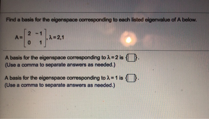 Solved Find a basis for the eigenspace corresponding to each | Chegg.com