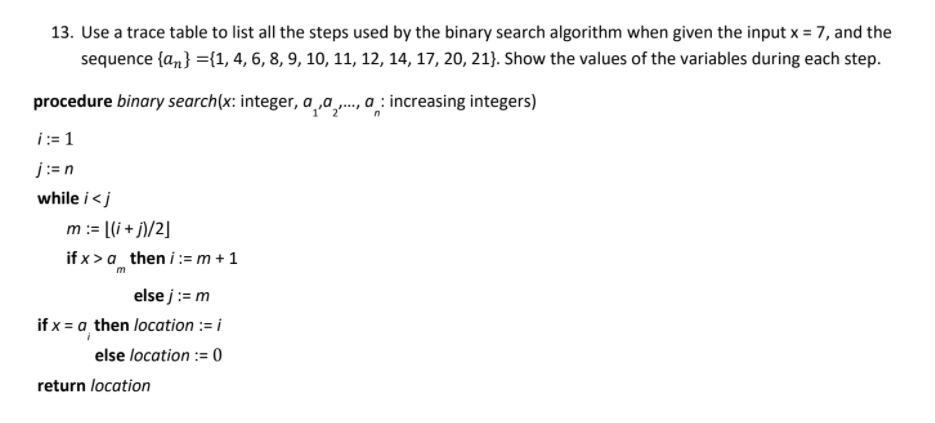 Solved 13. Use a trace table to list all the steps used by | Chegg.com