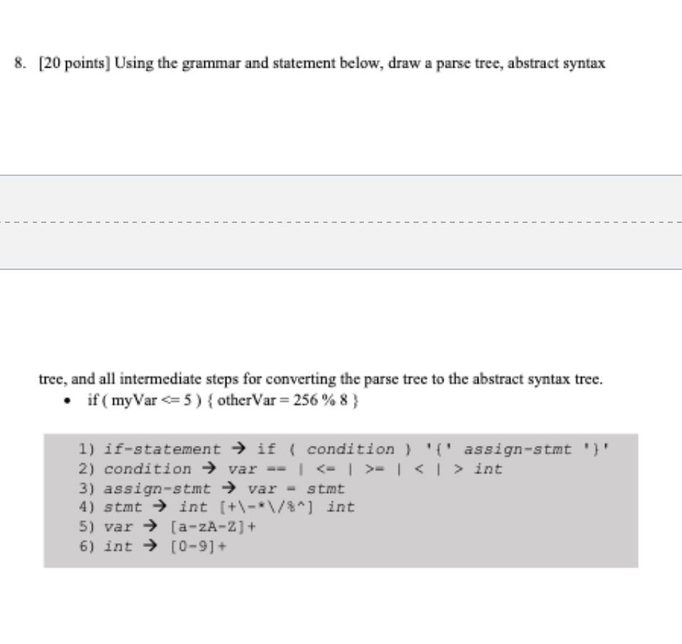Solved 8. [20 points] Using the grammar and statement below, | Chegg.com