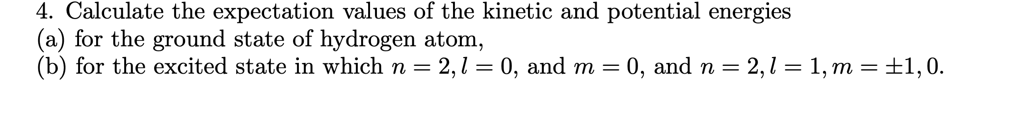 Solved 4 Calculate The Expectation Values Of The Kinetic