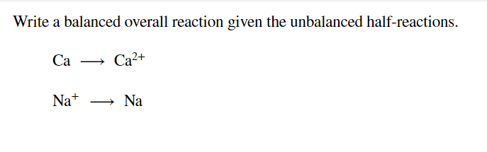Solved Write a balanced overall reaction given the | Chegg.com