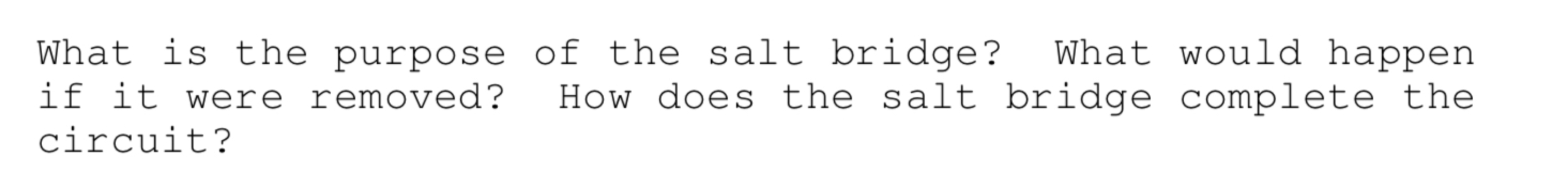 Solved What is the purpose of the salt bridge? What would | Chegg.com
