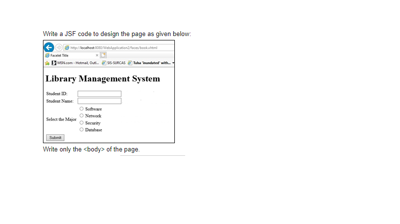 Solved Write A Jsf Code To Design The Page As Given Below 